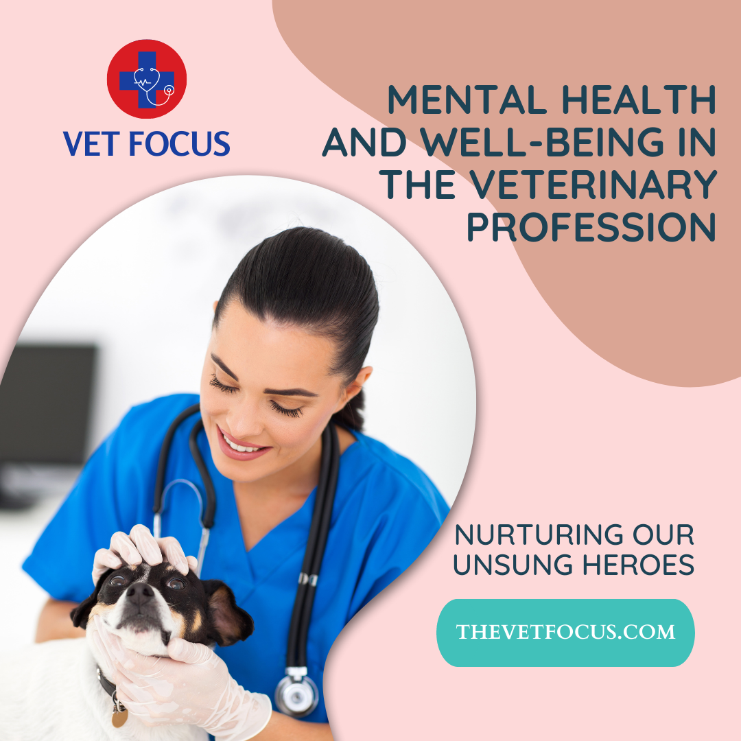 Mental Health and Well-being in the Veterinary Profession: Nurturing O ...