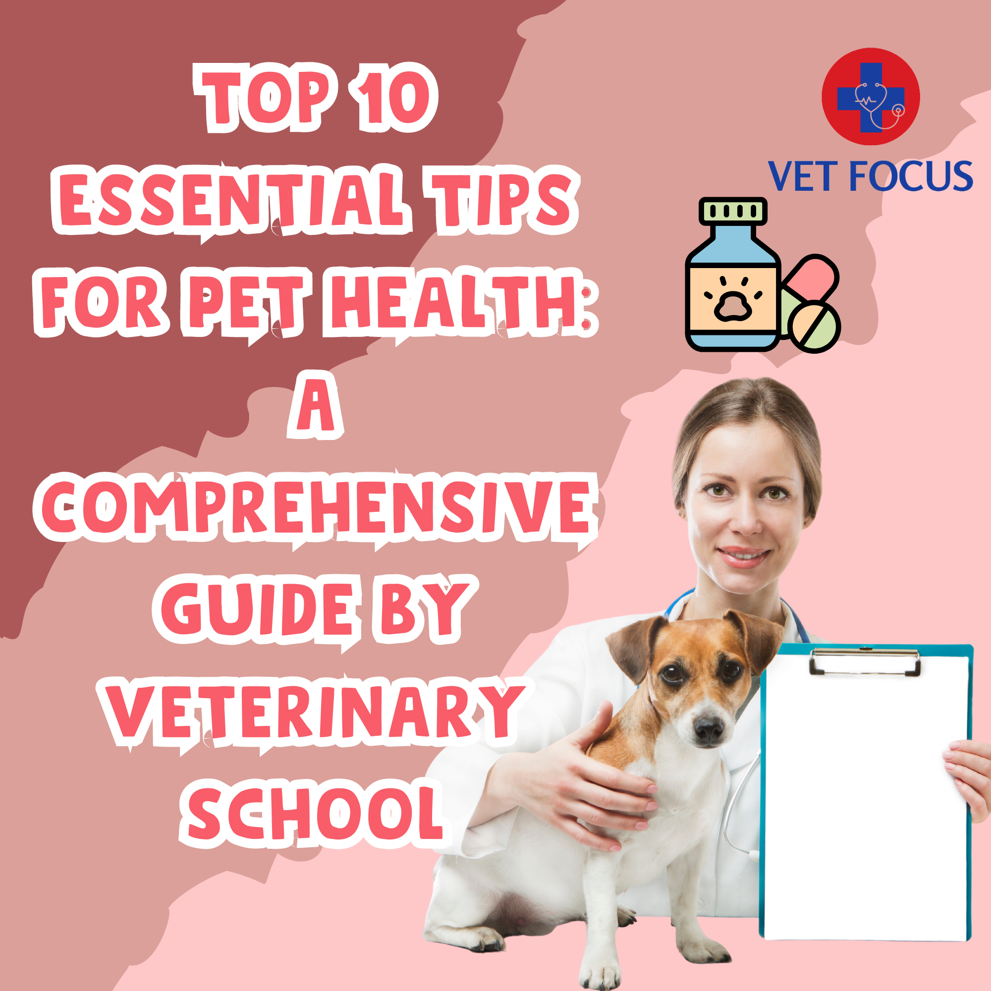 Top 10 Essential Tips for Pet Health: A Comprehensive Guide by Veterin ...
